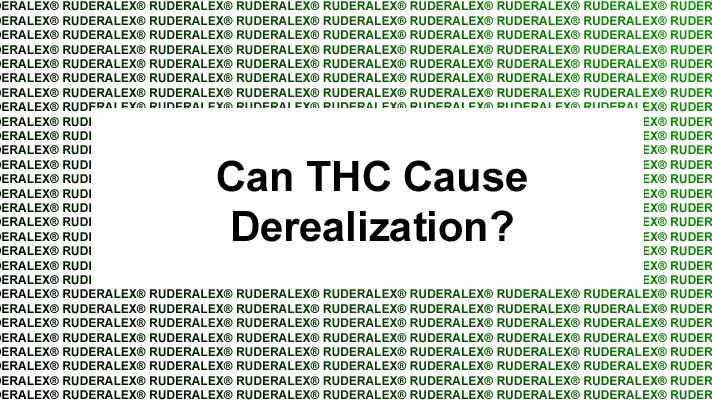 Can THC Cause Derealization? – RUDERALEX® CBD UK
